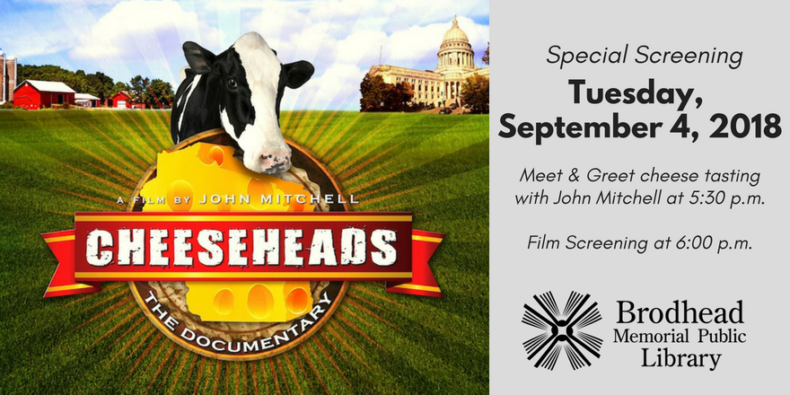 Cheeseheads The Documentary Brodhead Memorial Public Library